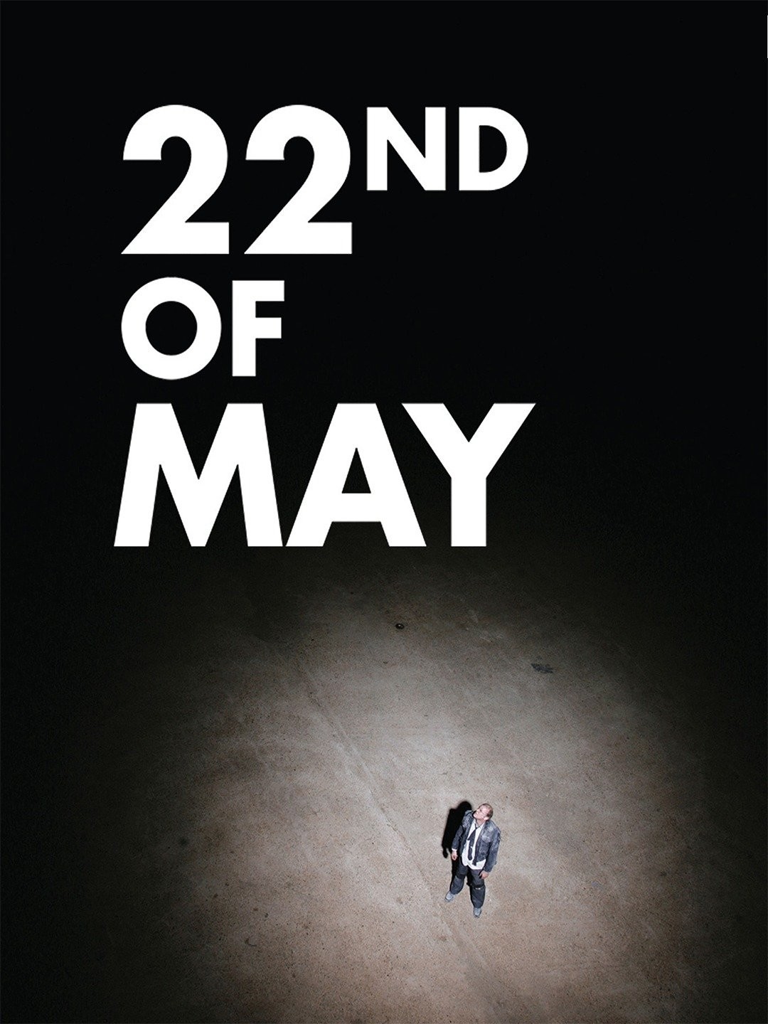 22nd of May Pictures | Rotten Tomatoes