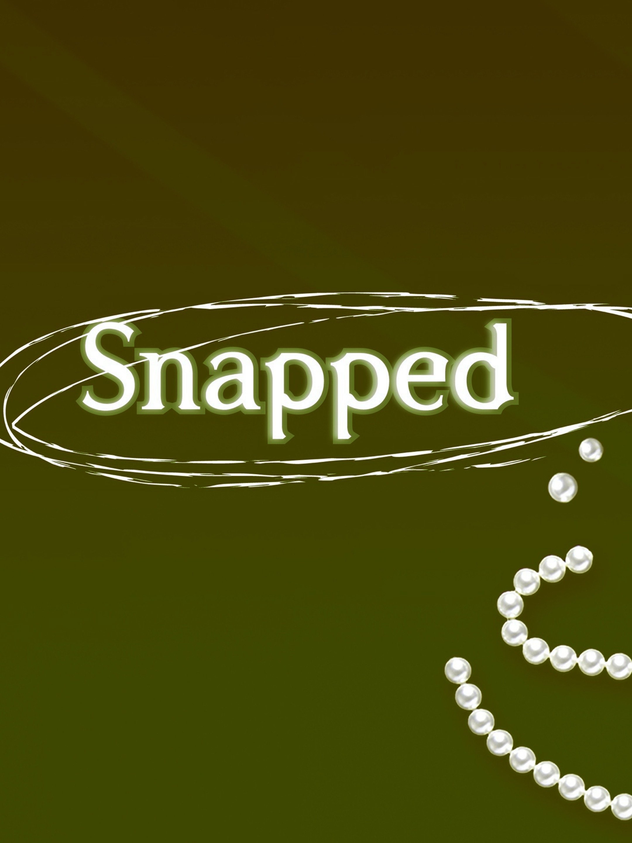 Snapped Season 15 | Rotten Tomatoes