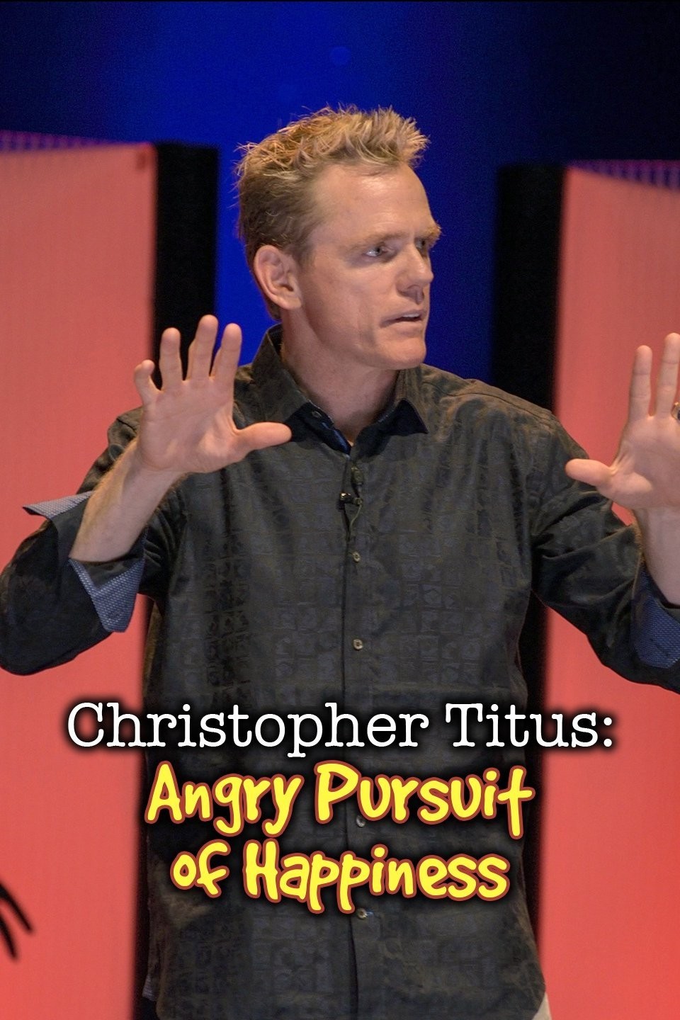 Christopher Titus: Angry Pursuit of Happiness | Rotten Tomatoes