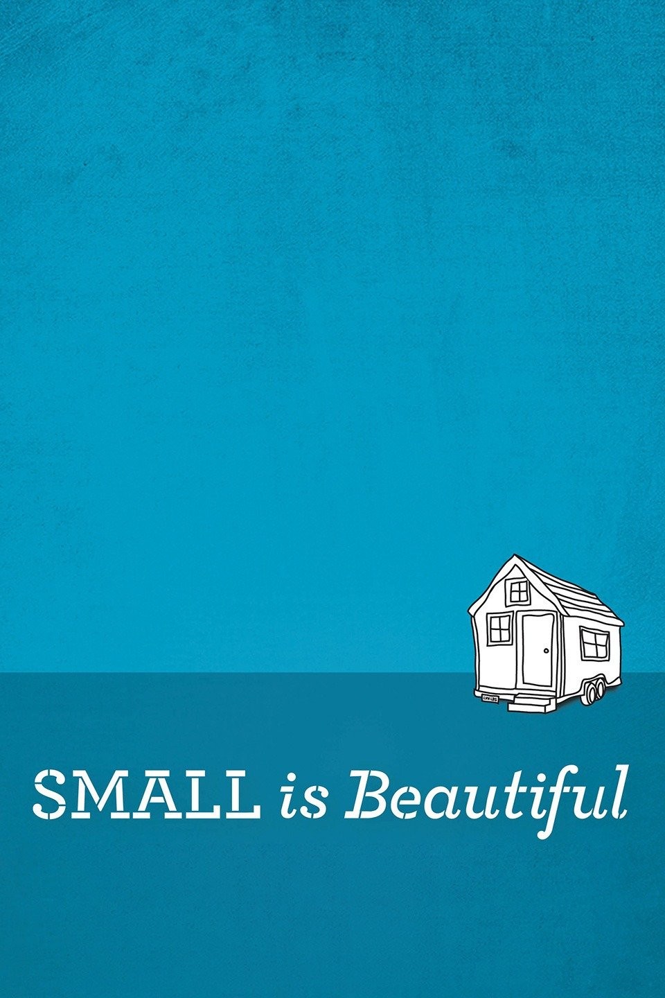 Small Is Beautiful | Rotten Tomatoes