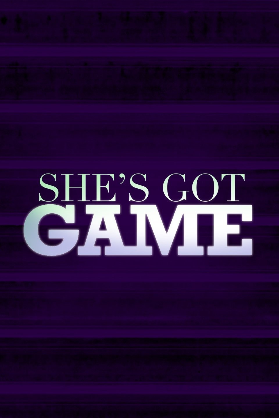 She's Got Game | Rotten Tomatoes