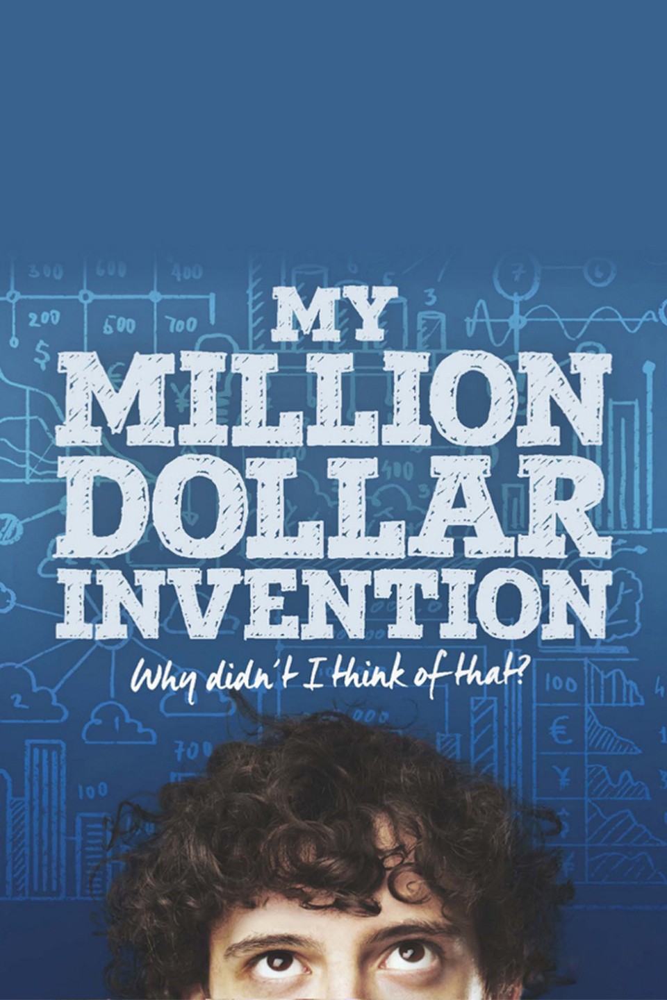 My Million Dollar Invention Pictures | Rotten Tomatoes