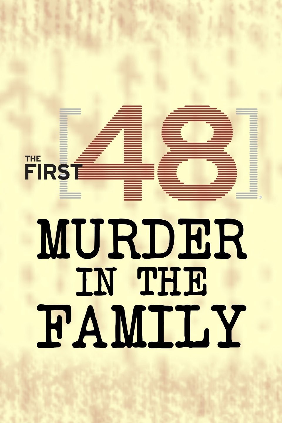 The First 48: Murder in the Family Season 1 | Rotten Tomatoes