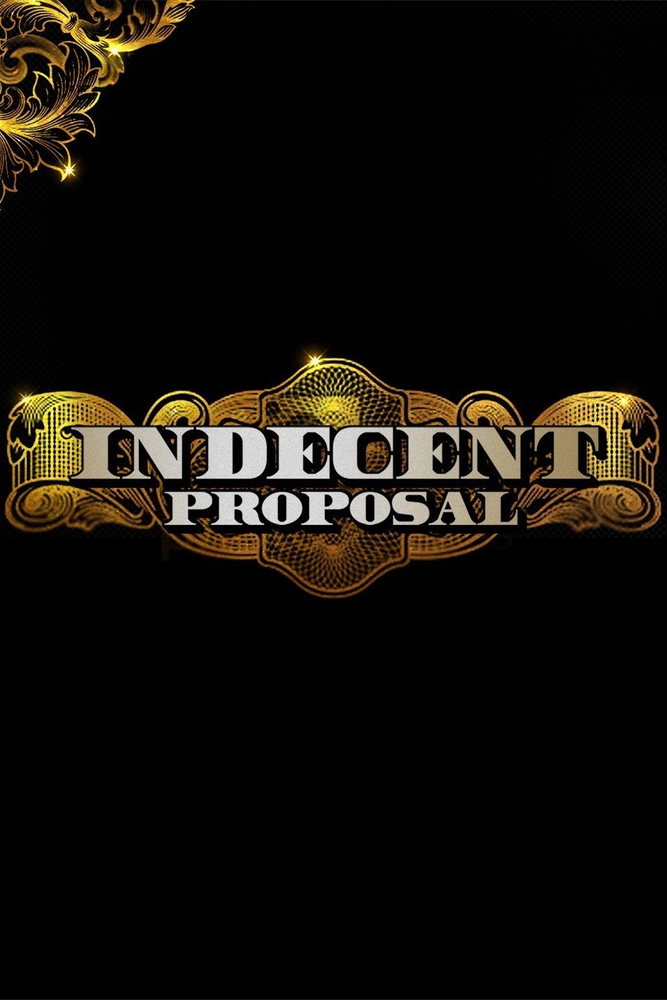 Indecent Proposal | Rotten Tomatoes