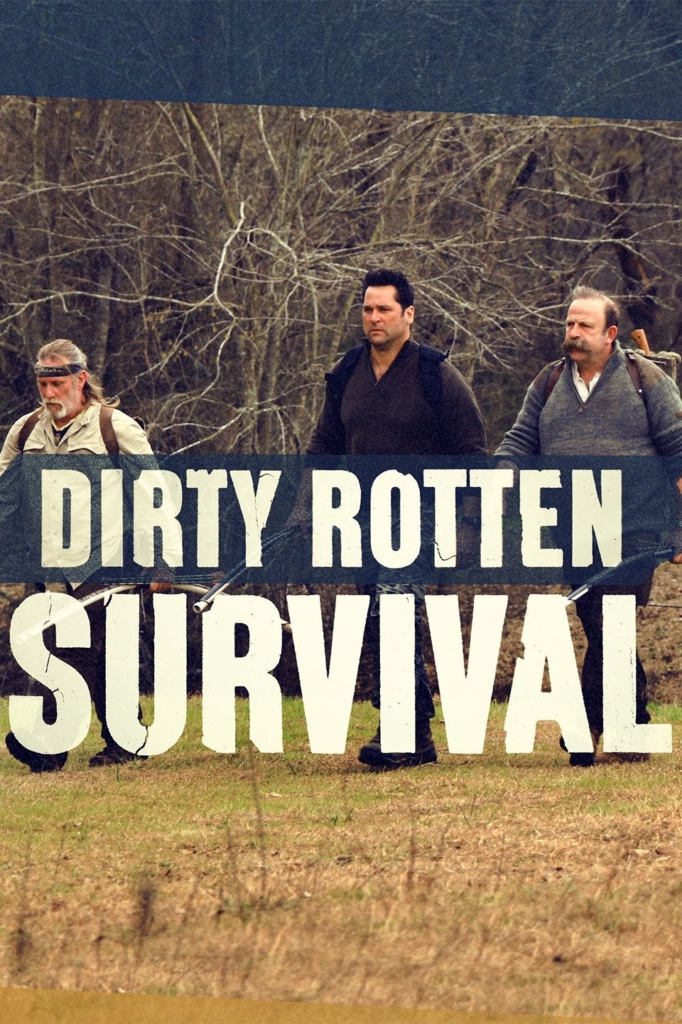 Dirty Rotten Survival Pictures | Rotten Tomatoes