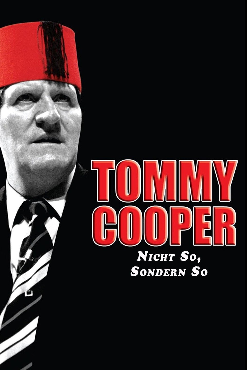 Tommy Cooper: Not Like That, Like This | Rotten Tomatoes