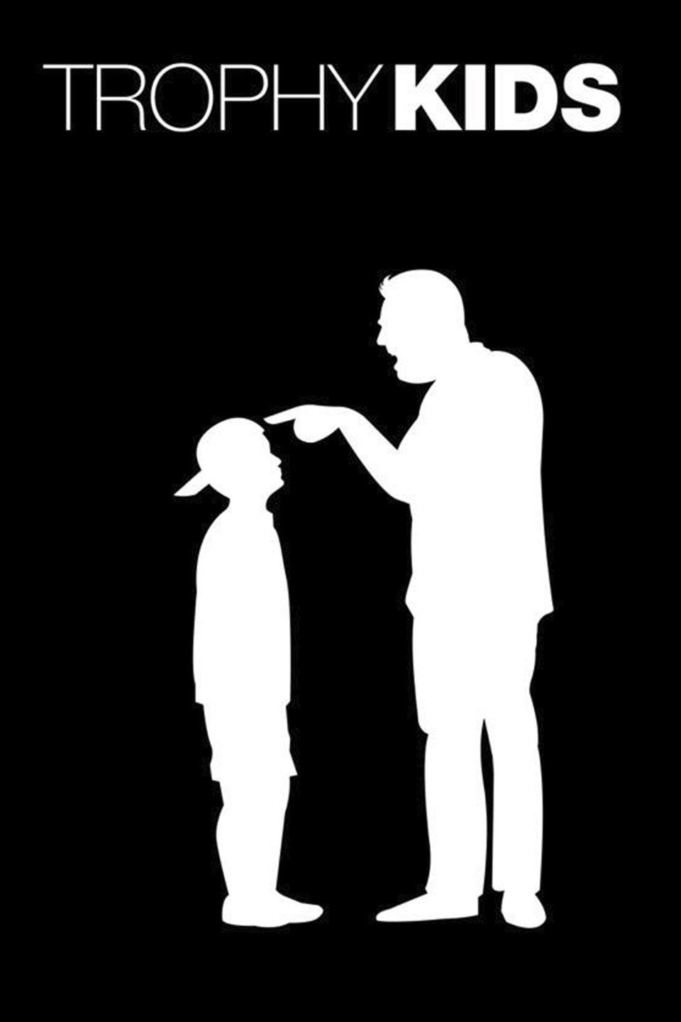 Trophy Kids | Rotten Tomatoes