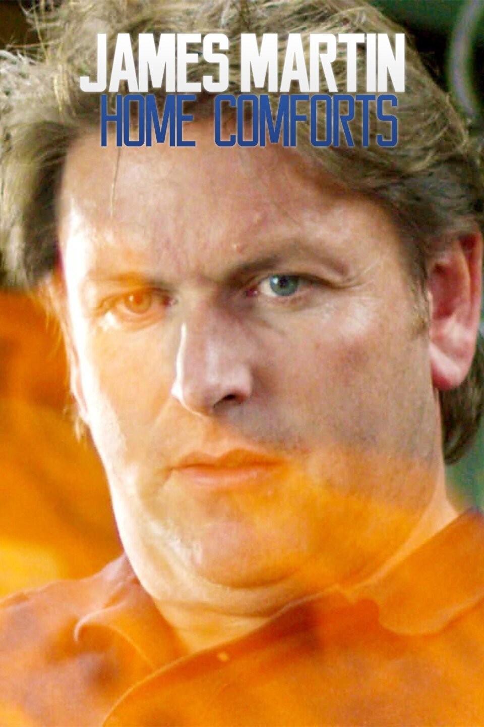 James Martin: Home Comforts Season 3 | Rotten Tomatoes