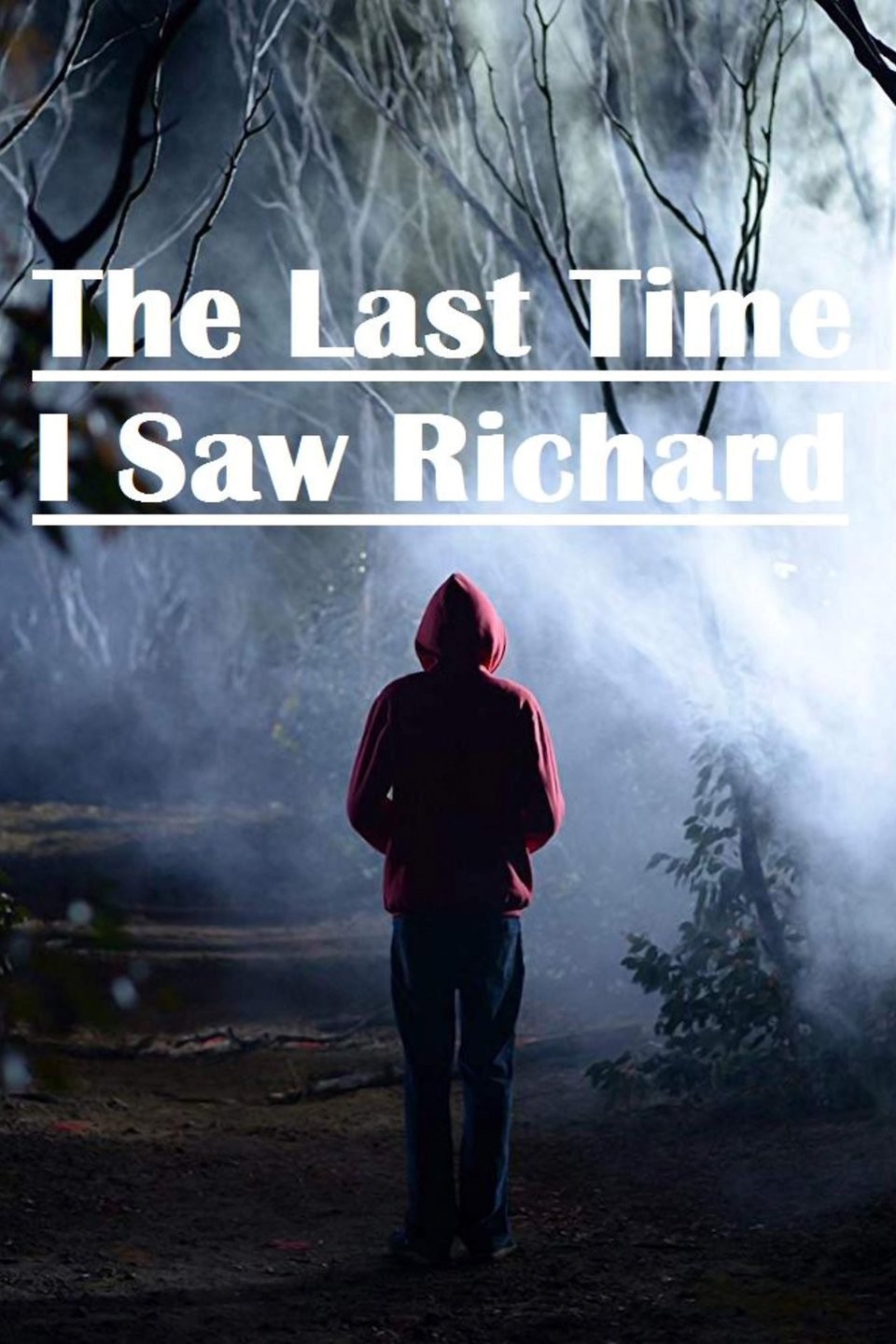 The Last Time I Saw Richard | Rotten Tomatoes