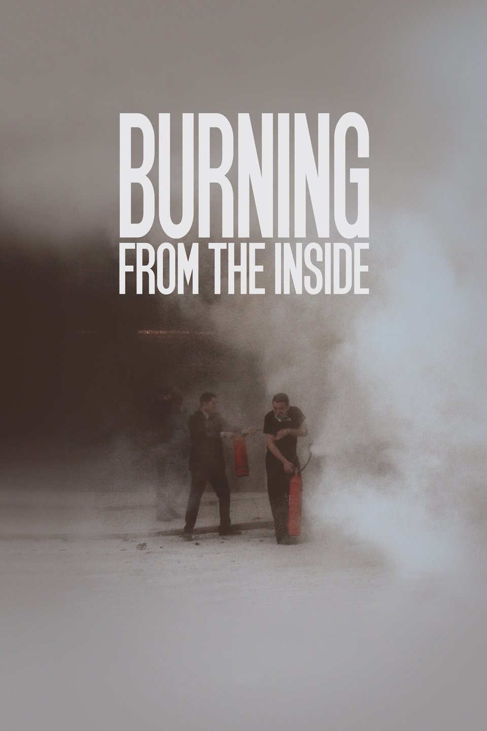 Burning from the Inside | Rotten Tomatoes
