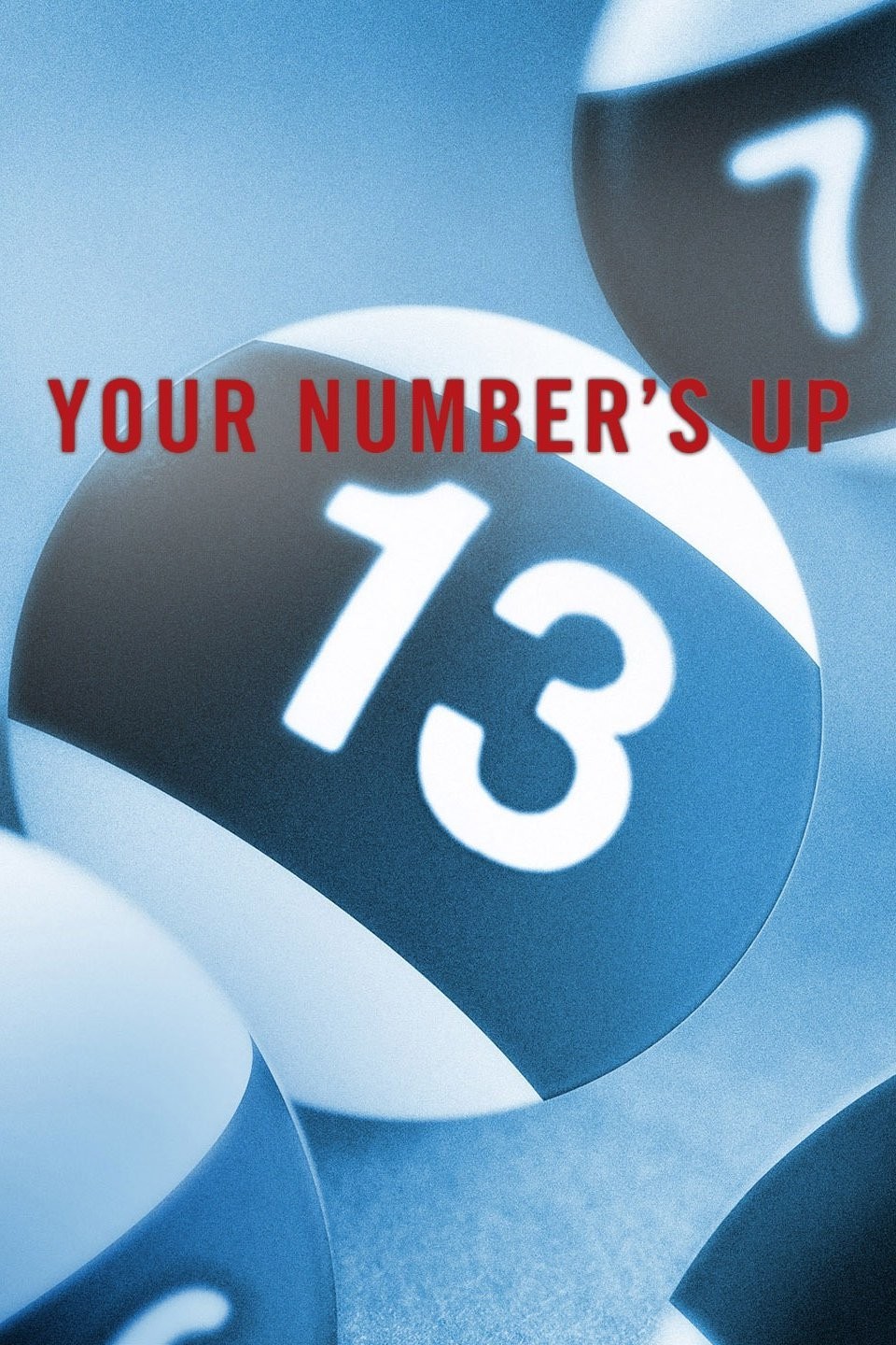 Your Number's Up: Season 1 Pictures | Rotten Tomatoes