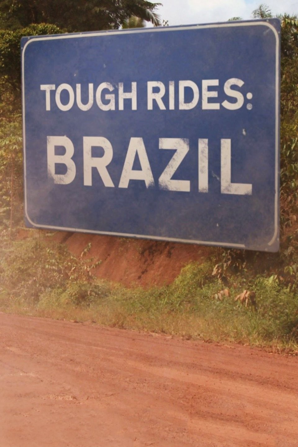 Tough Rides: Brazil Pictures | Rotten Tomatoes