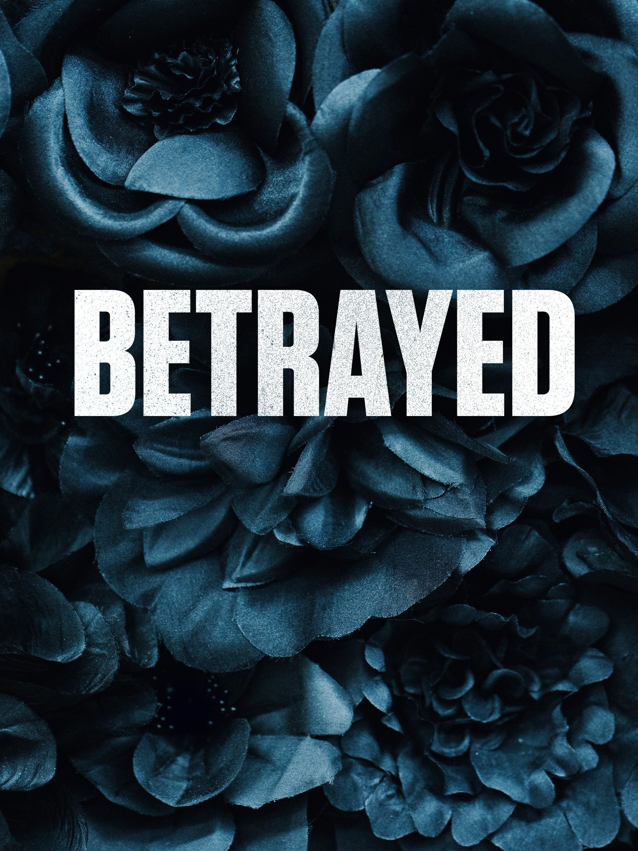 Betrayed | Rotten Tomatoes