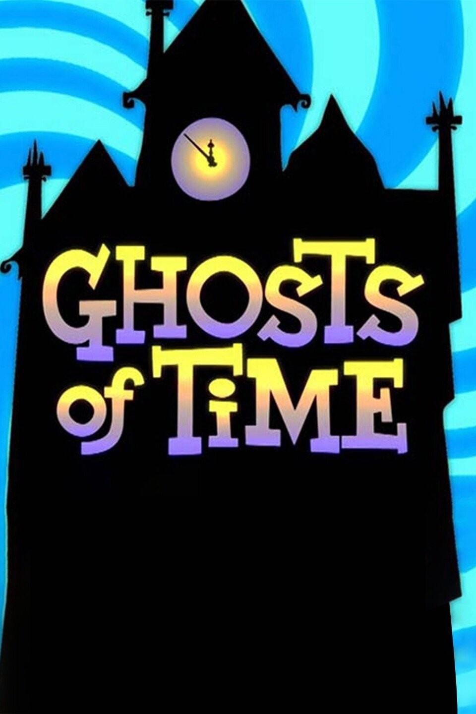 Ghosts of Time Season 1 | Rotten Tomatoes