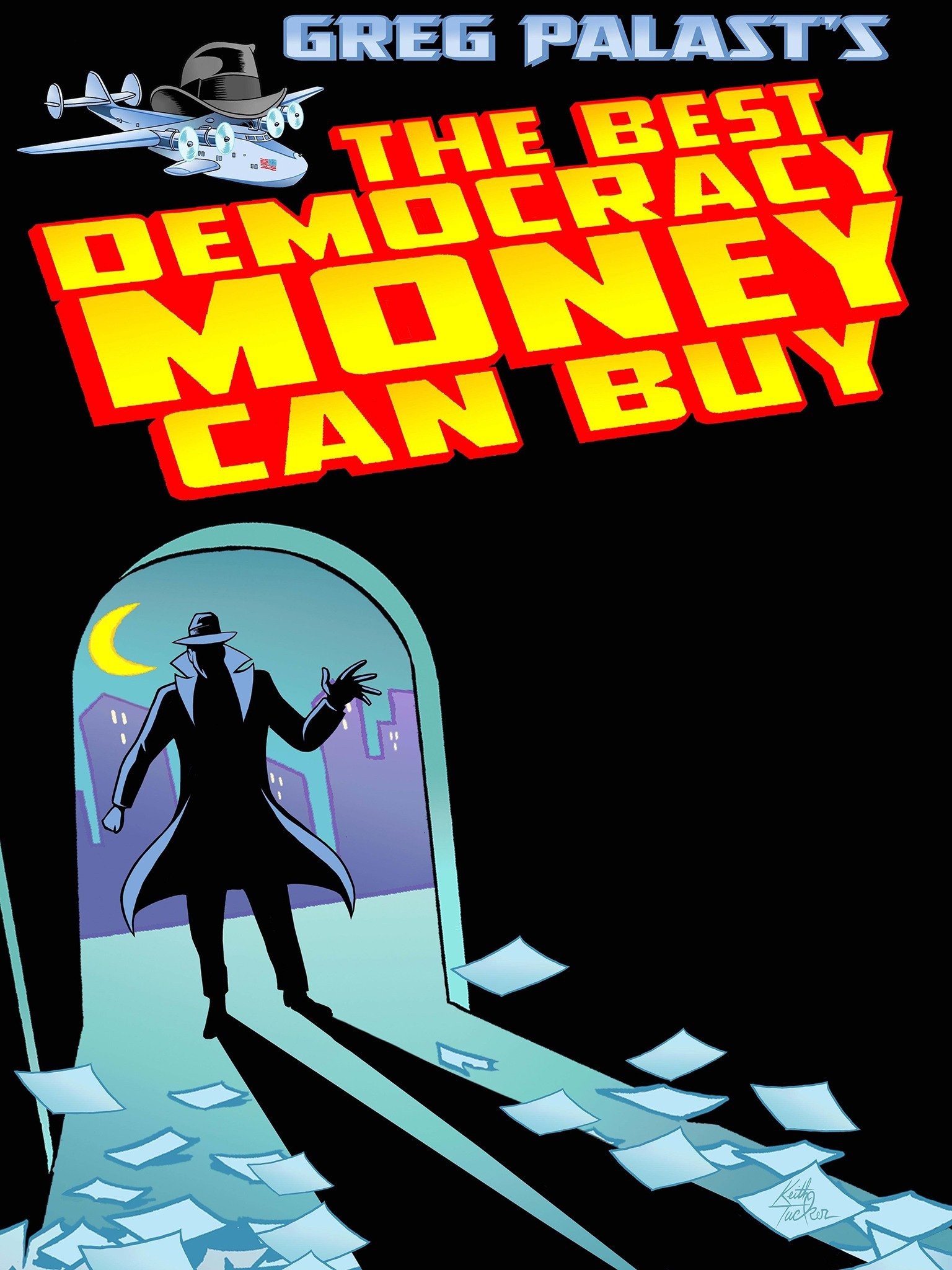 The Best Democracy Money Can Buy - Trailers & Videos | Rotten Tomatoes
