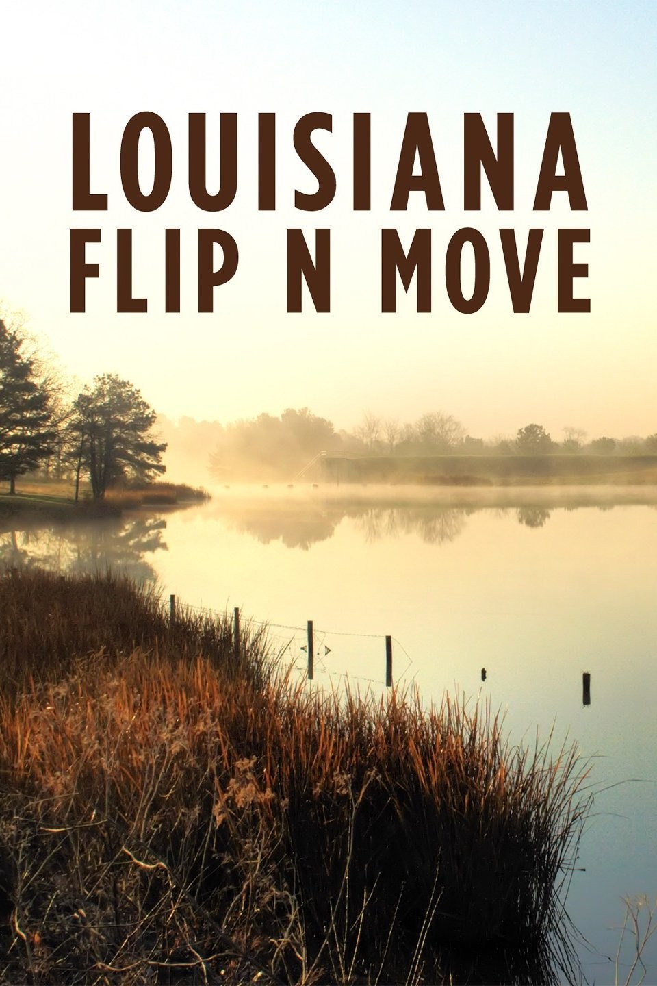 Louisiana Flip N Move Pictures | Rotten Tomatoes
