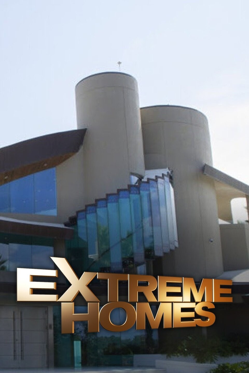 Extreme Homes Season 4 | Rotten Tomatoes