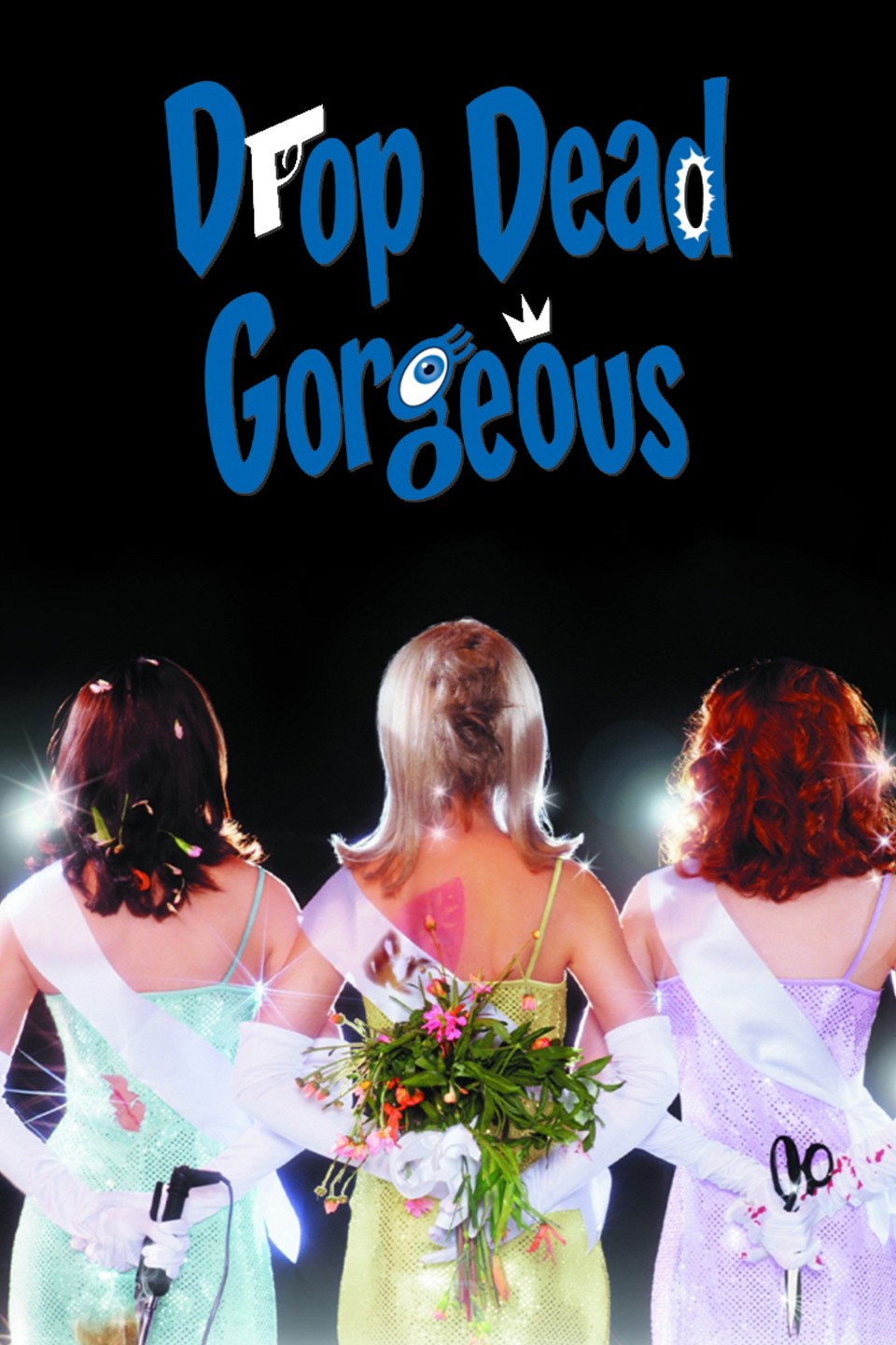 Drop Dead Gorgeous Drop Dead Gorgeous (1991) | Rotten Tomatoes