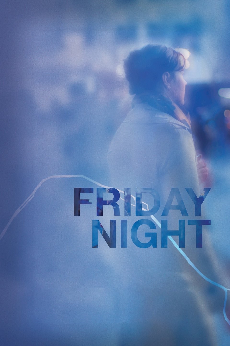 Friday Night | Rotten Tomatoes