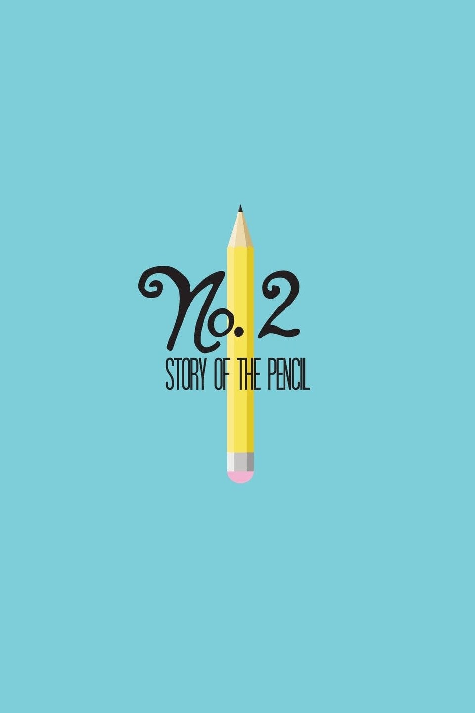 No. 2: Story of the Pencil | Rotten Tomatoes