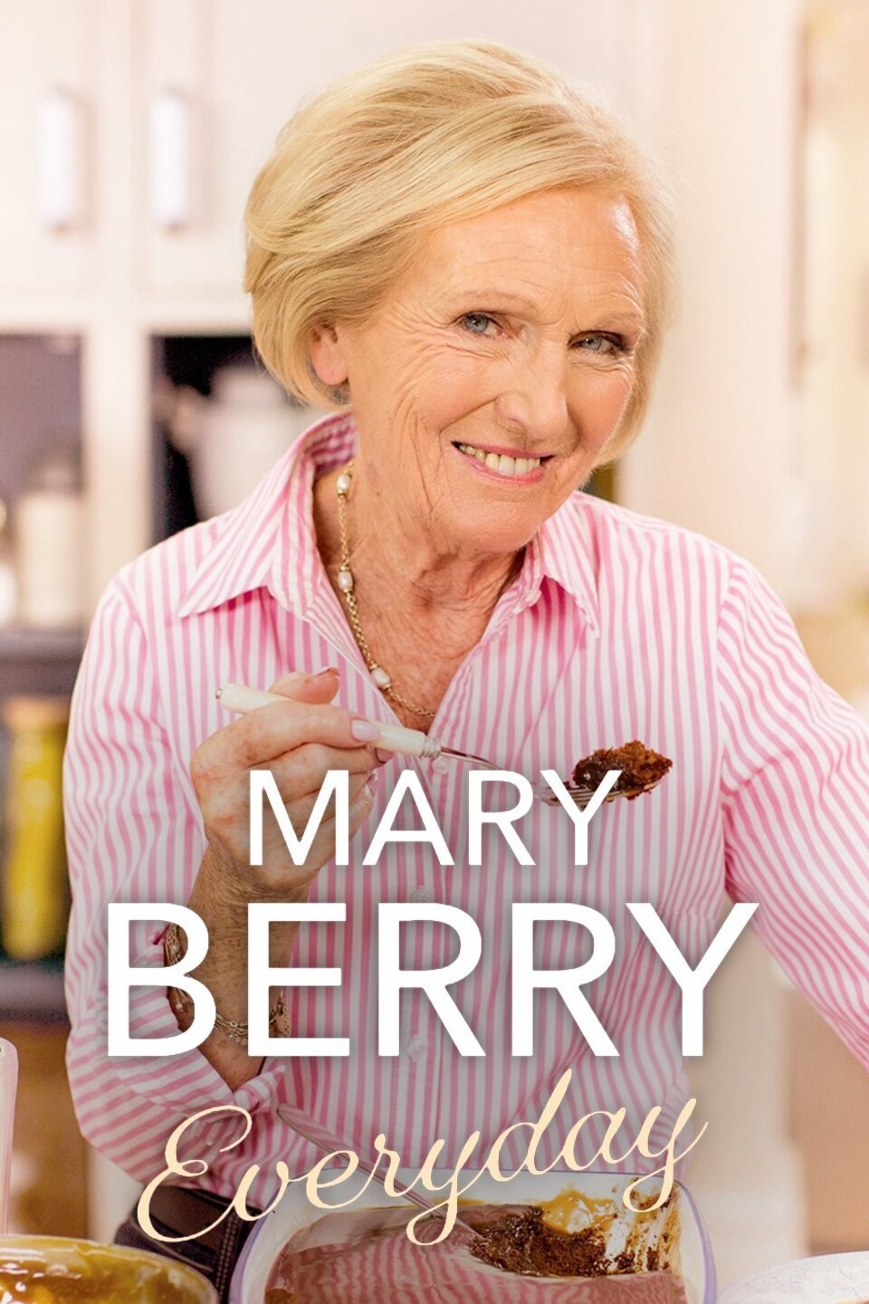 Mary Berry Everyday Season 1 | Rotten Tomatoes