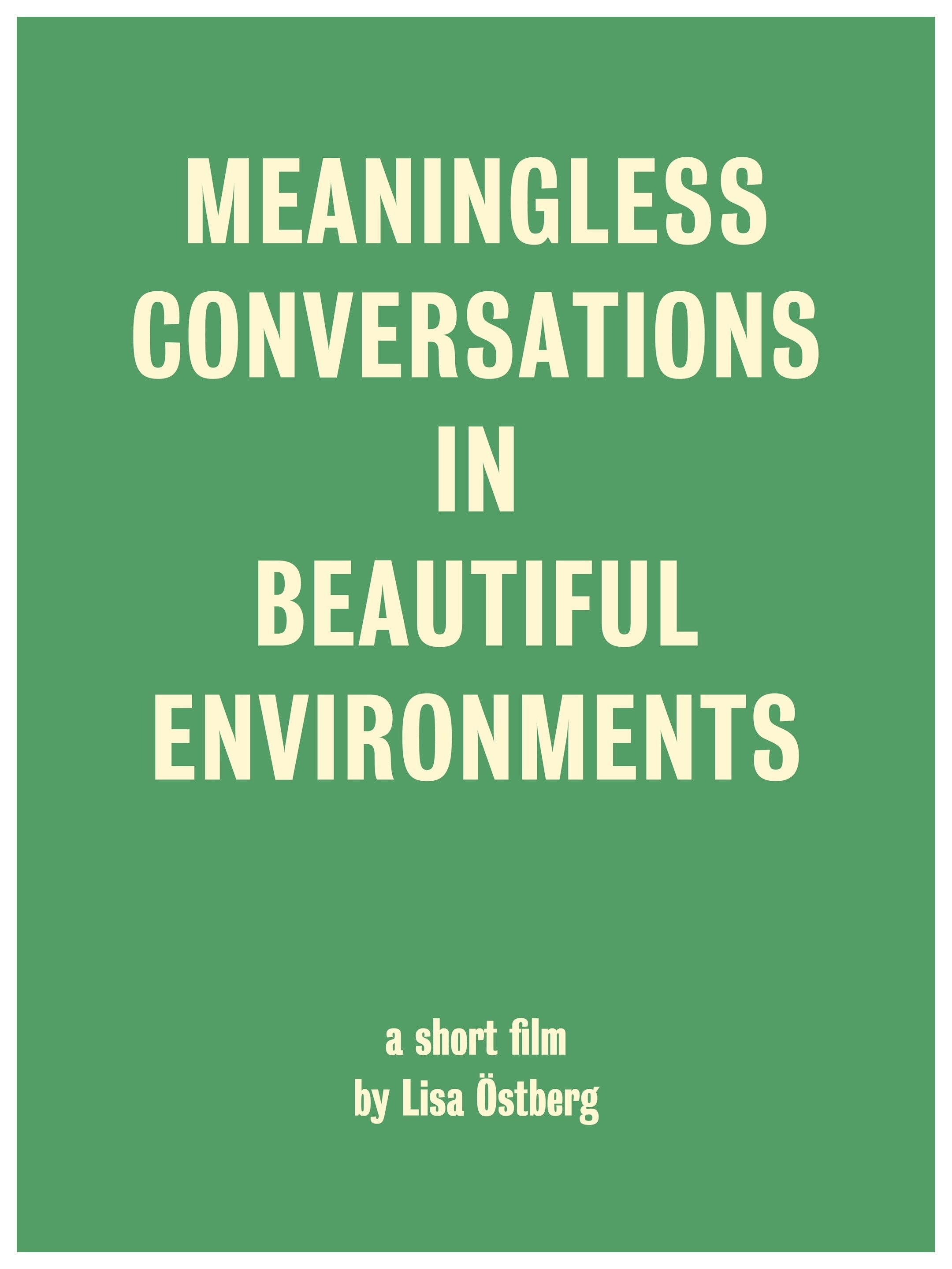 Meaningless Conversations in Beautiful Environments Pictures | Rotten ...