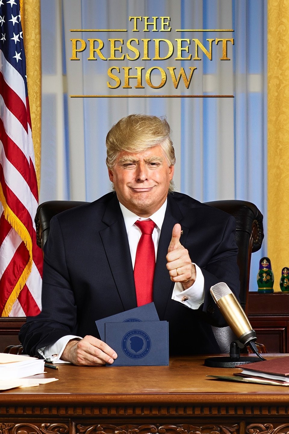 The President Show Season 1 | Rotten Tomatoes