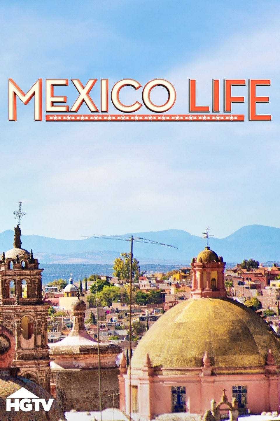 Mexico Life Season 2 | Rotten Tomatoes