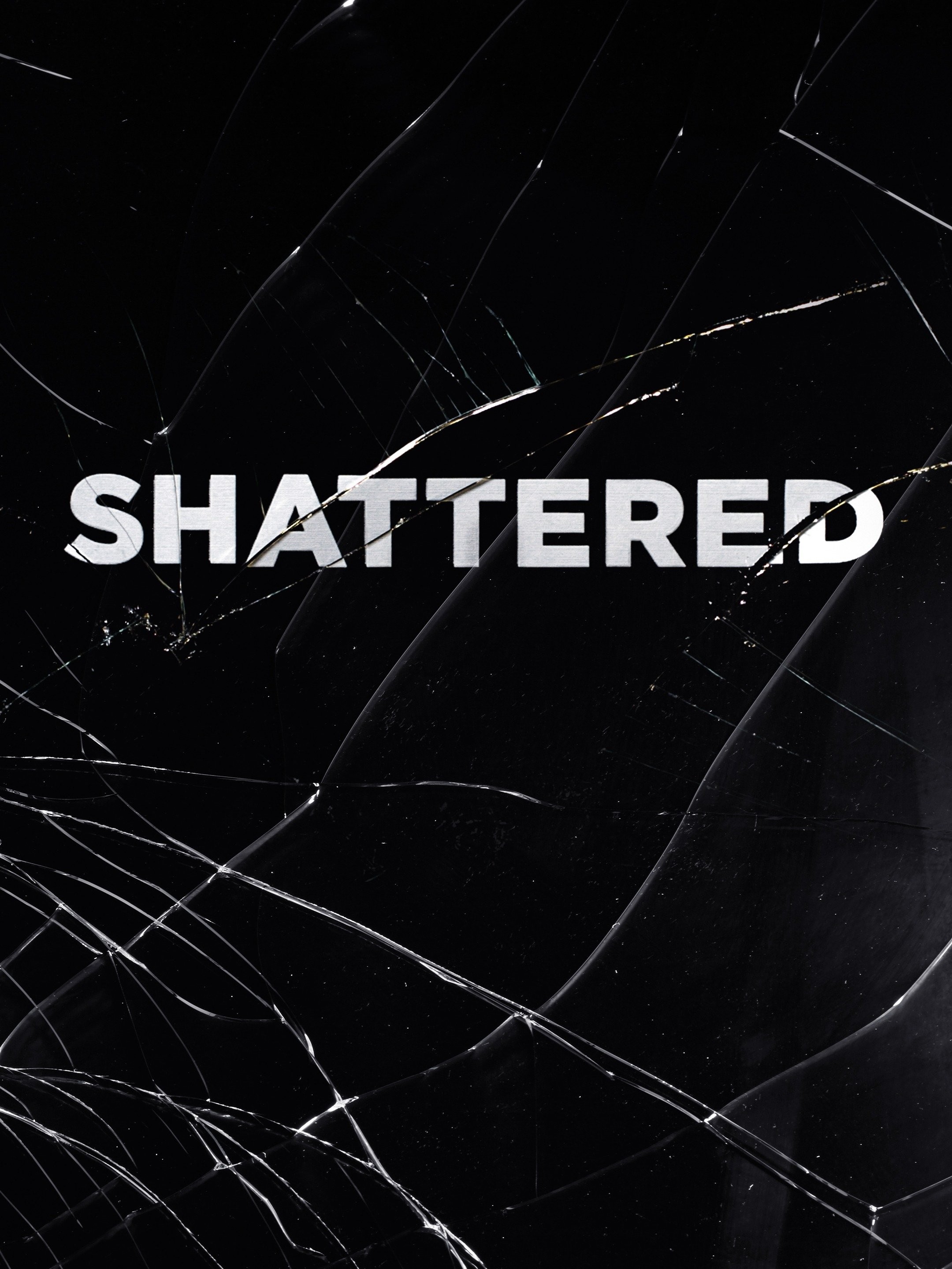 Shattered - Rotten Tomatoes