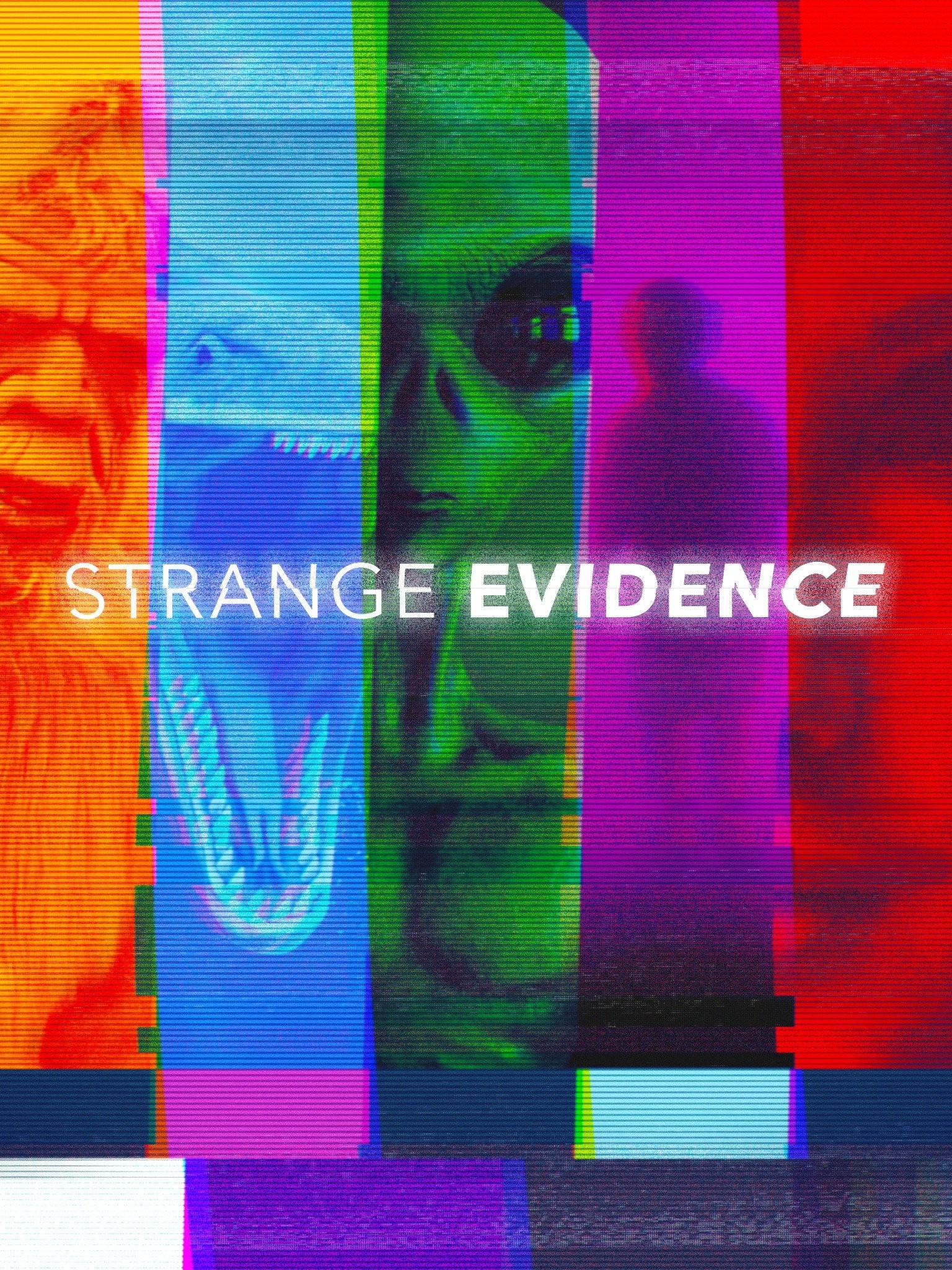 Strange Evidence | Rotten Tomatoes