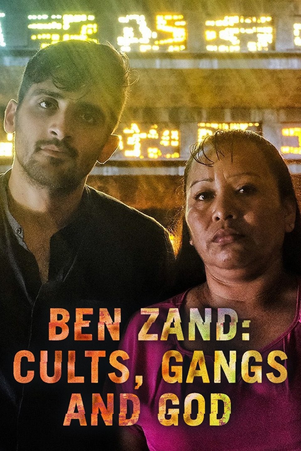 Ben Zand: Cults, Gangs and God | Rotten Tomatoes
