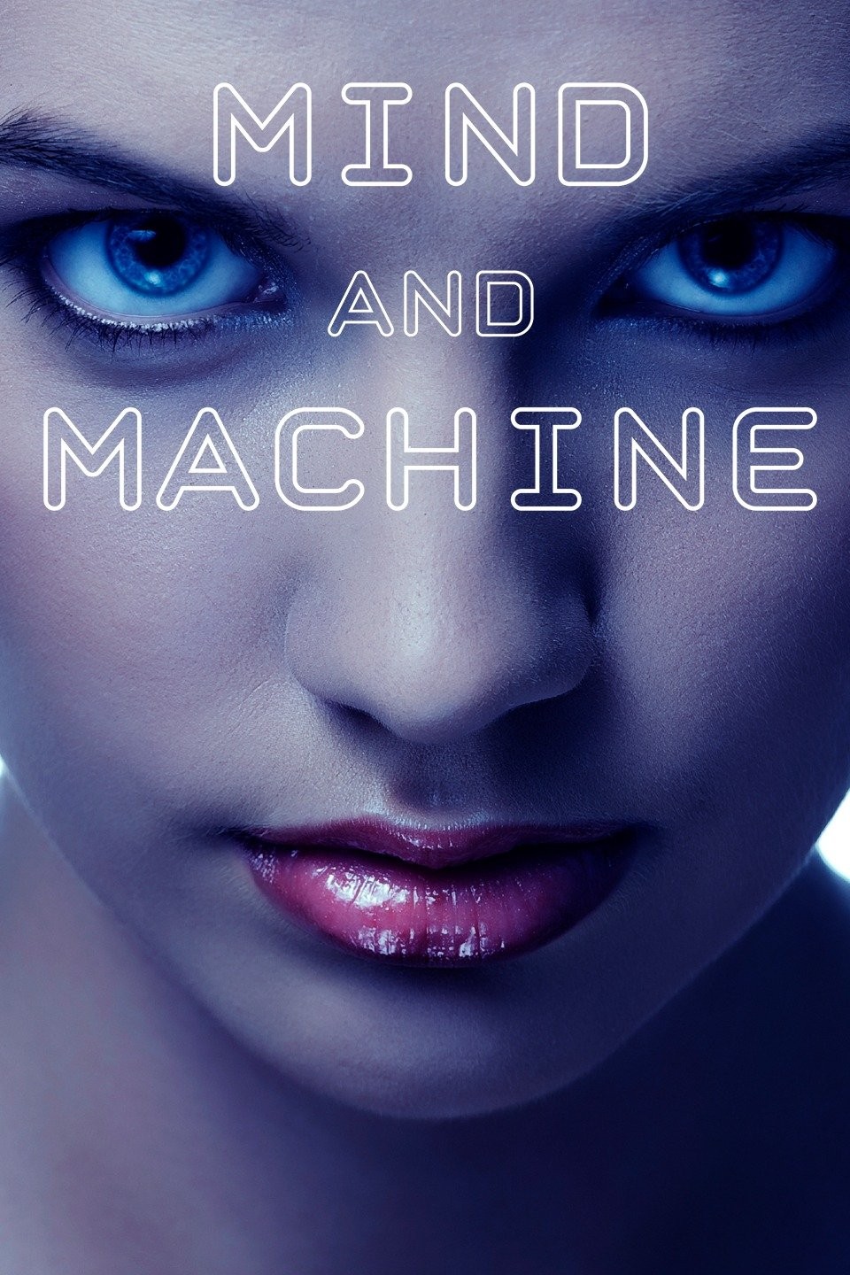 Mind and Machine | Rotten Tomatoes