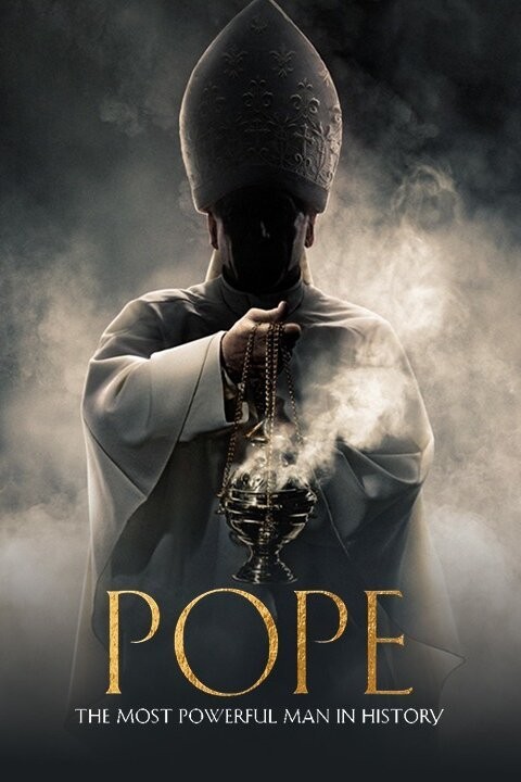 Pope: The Most Powerful Man in History | Rotten Tomatoes