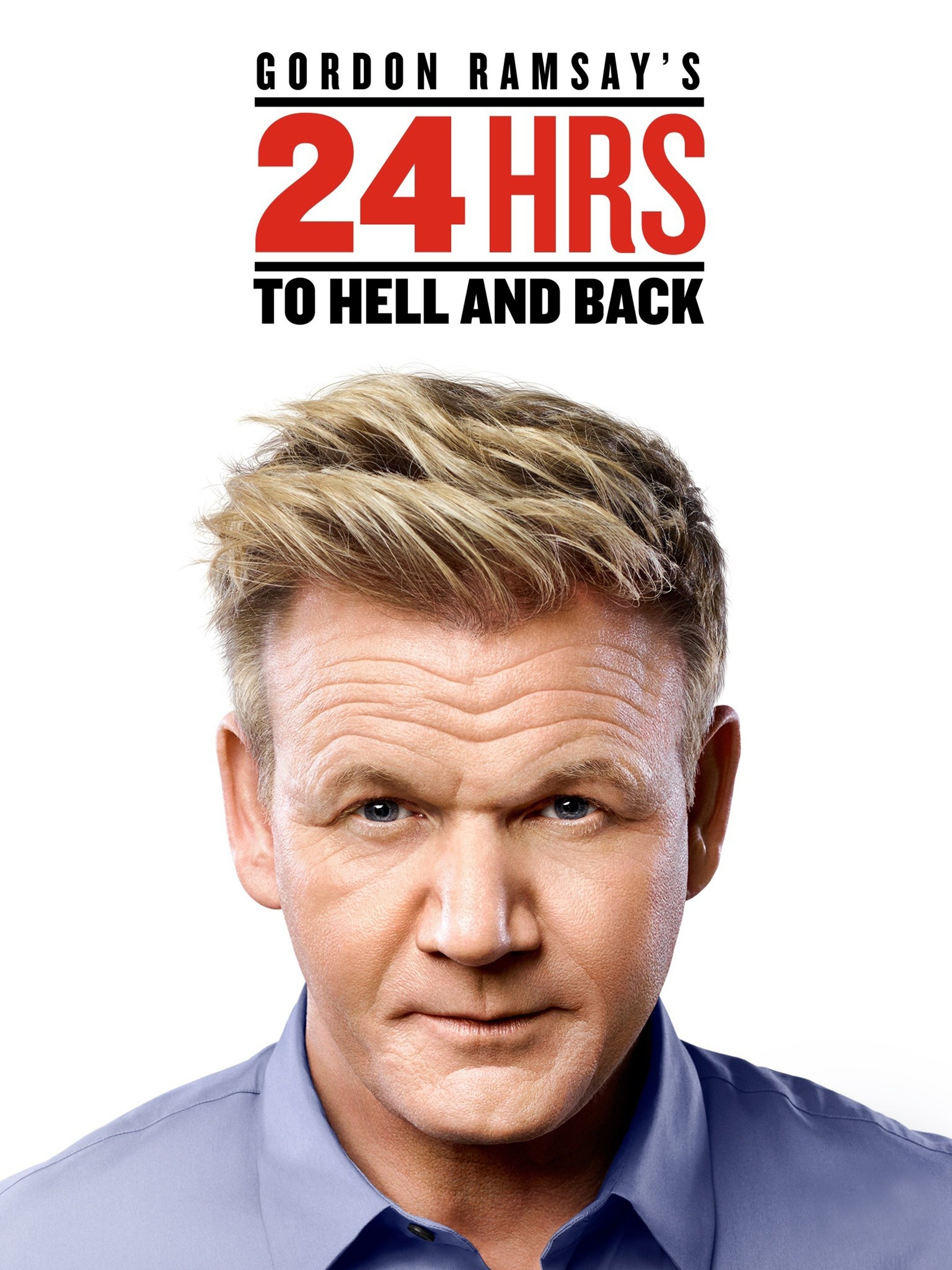 Gordon Ramsay's 24 Hours to Hell and Back Season 1 | Rotten Tomatoes
