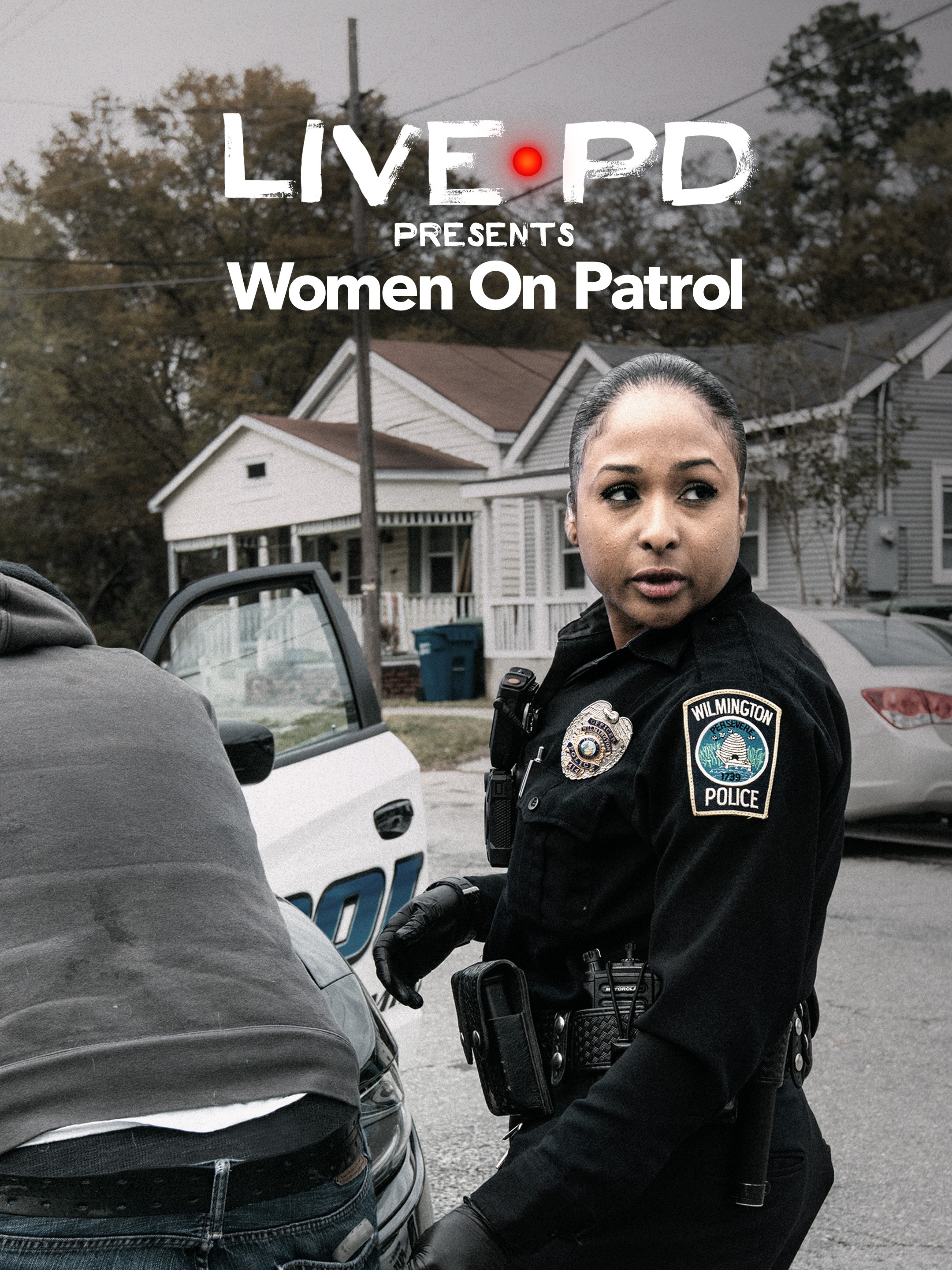 Live PD Presents: Women on Patrol Pictures | Rotten Tomatoes