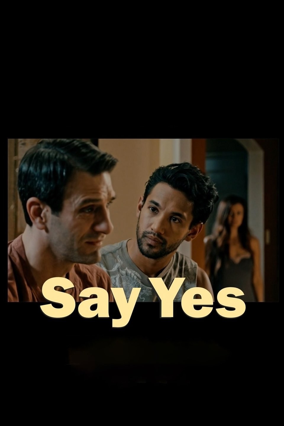 Say Yes | Rotten Tomatoes