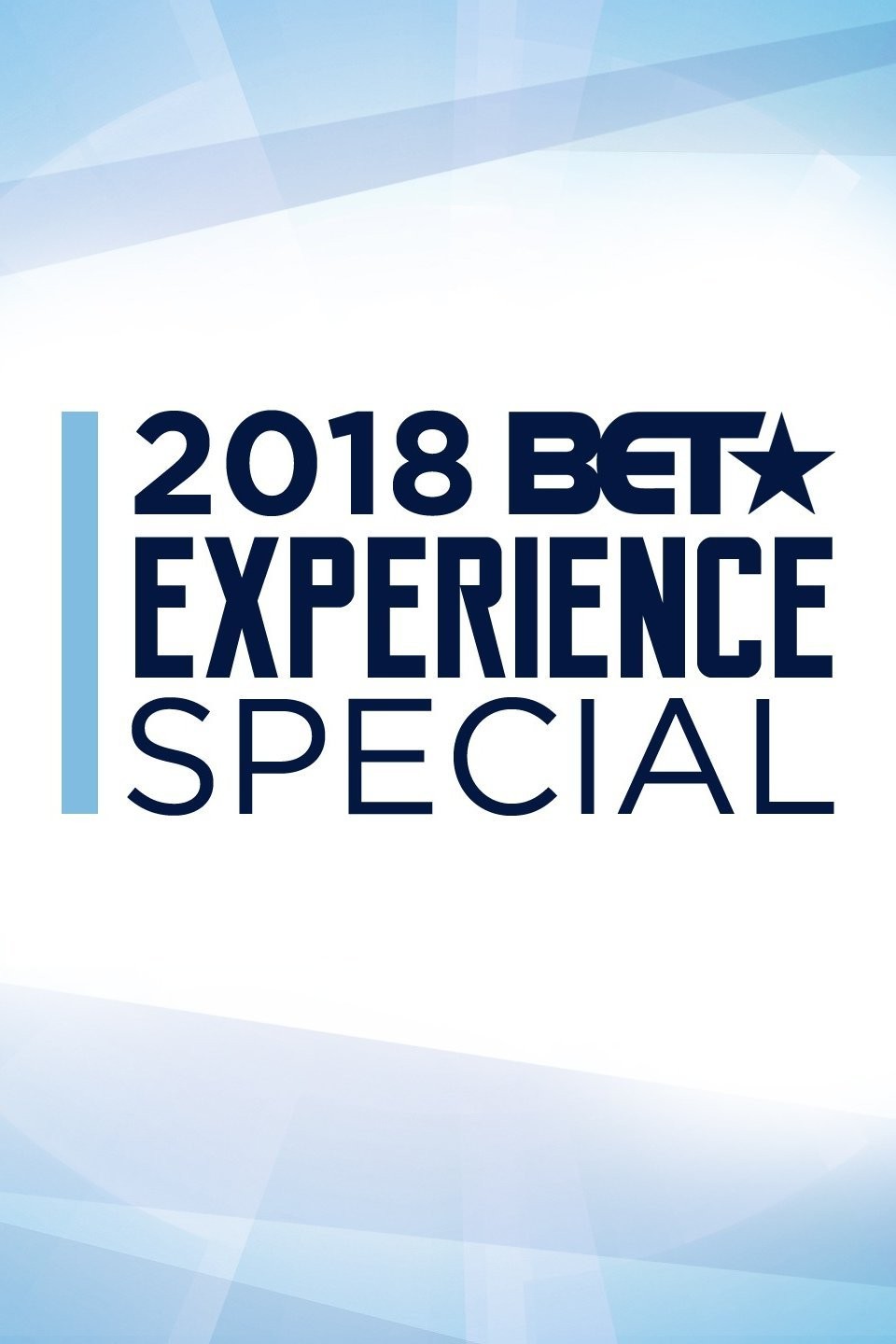 2018 BET Experience Special - Rotten Tomatoes