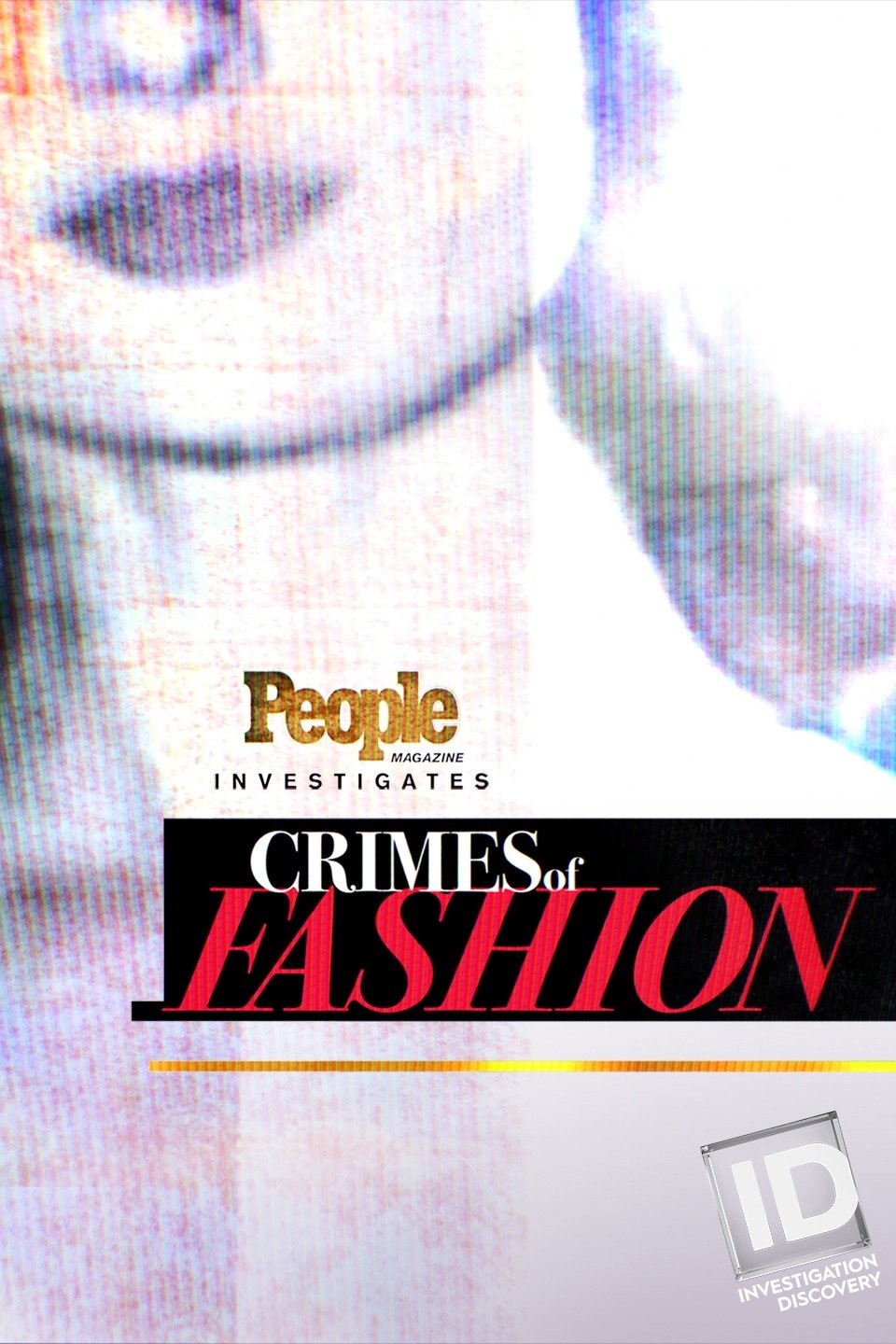 People Magazine Investigates: Crimes of Fashion Pictures | Rotten Tomatoes