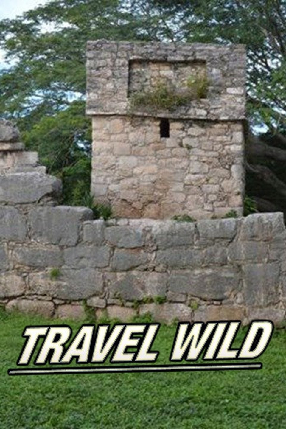 Travel Wild Season 1 | Rotten Tomatoes
