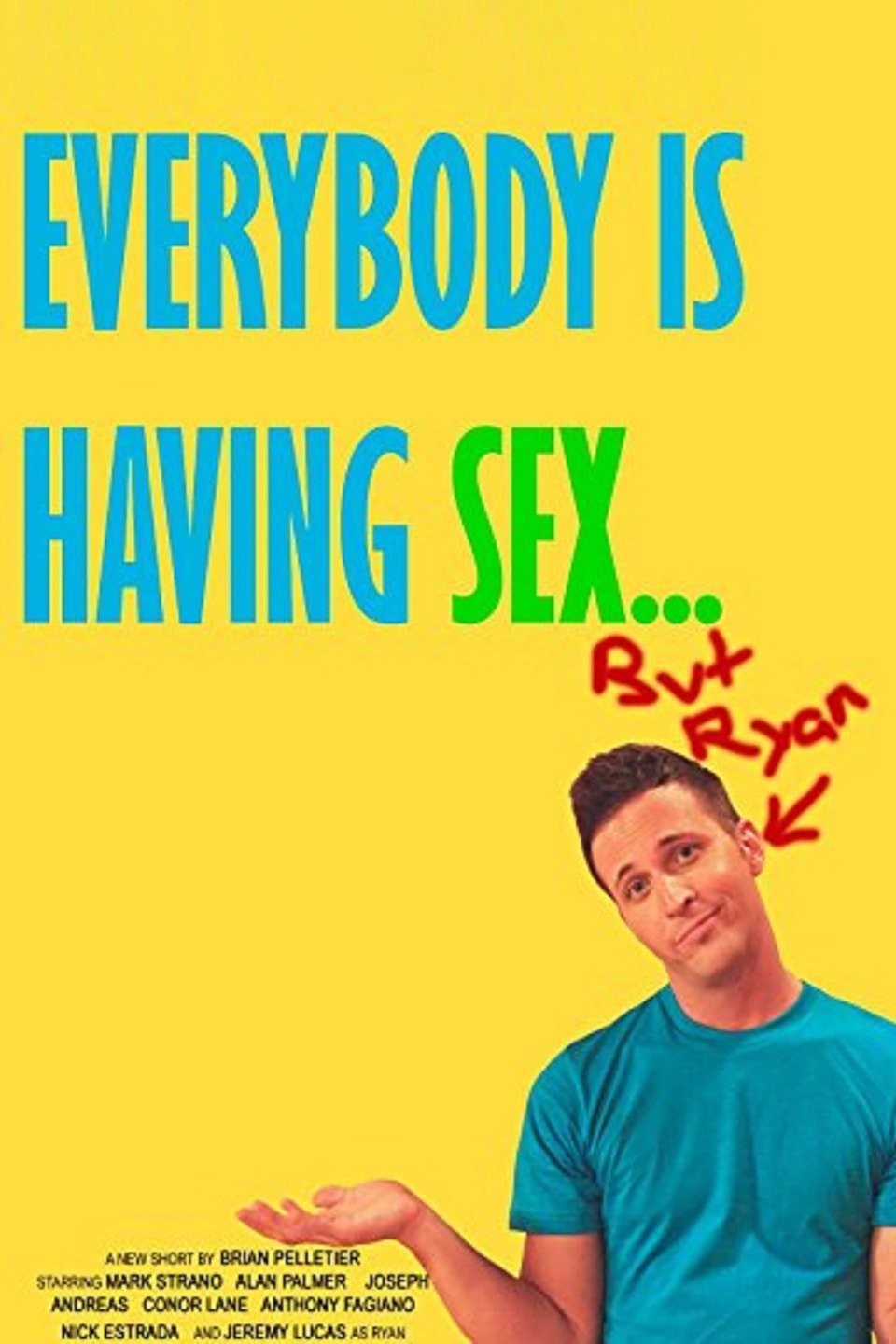 Everybody Is Having Sex ... But Ryan Pictures | Rotten Tomatoes