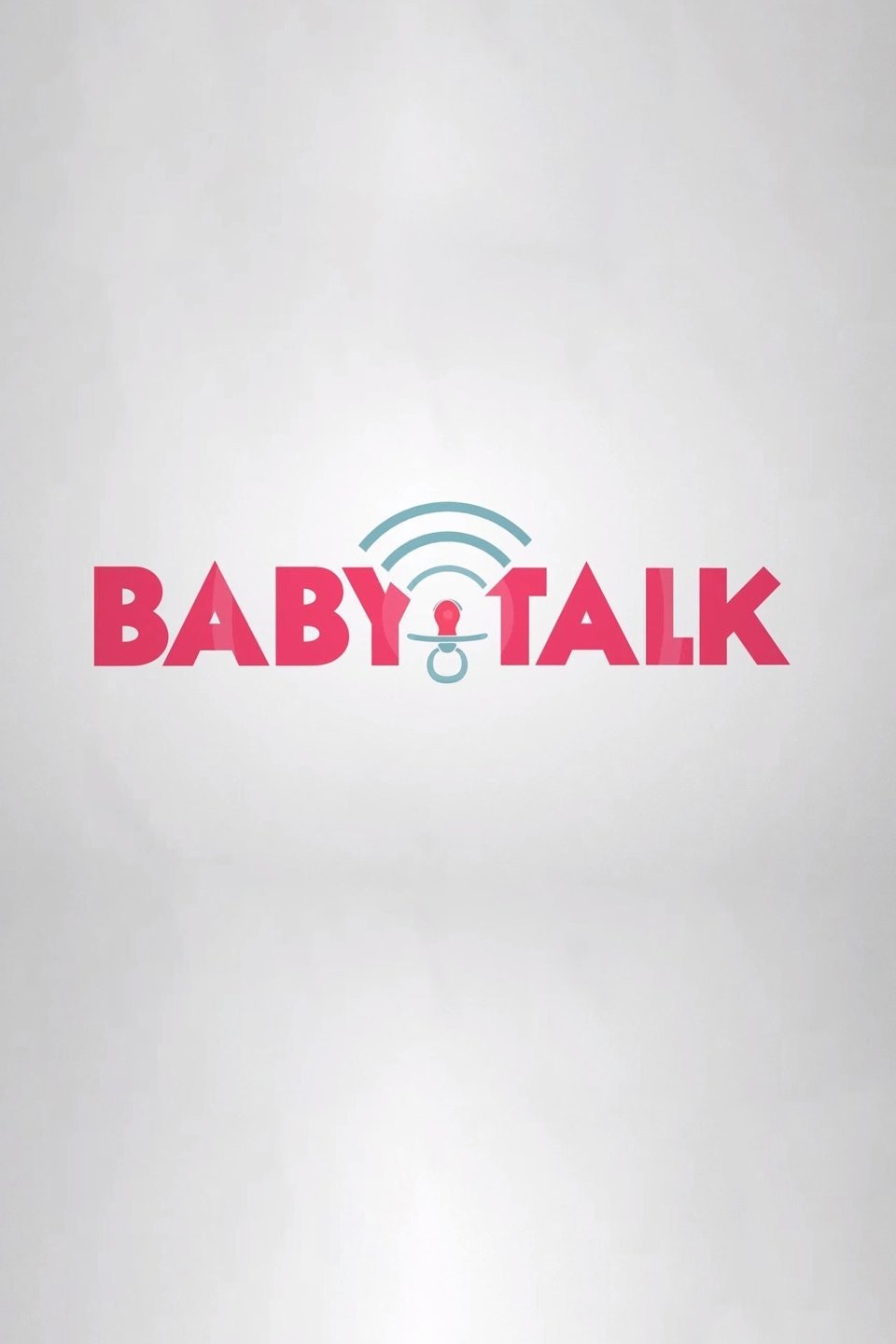 Baby Talk | Rotten Tomatoes