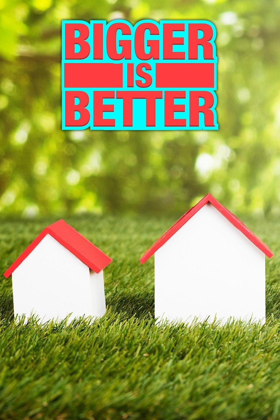 Bigger Is Better | Rotten Tomatoes