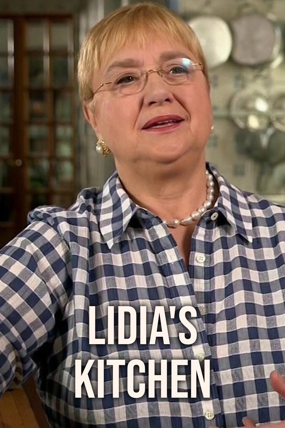Lidia's Kitchen Season 6 | Rotten Tomatoes