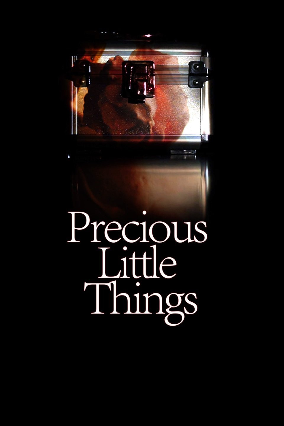 Precious Little Things | Rotten Tomatoes