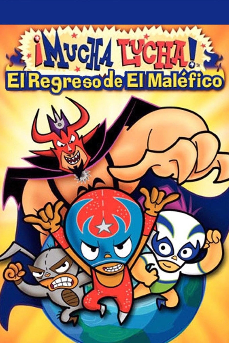 Mucha Lucha: The Return of El Malefico - Rotten Tomatoes
