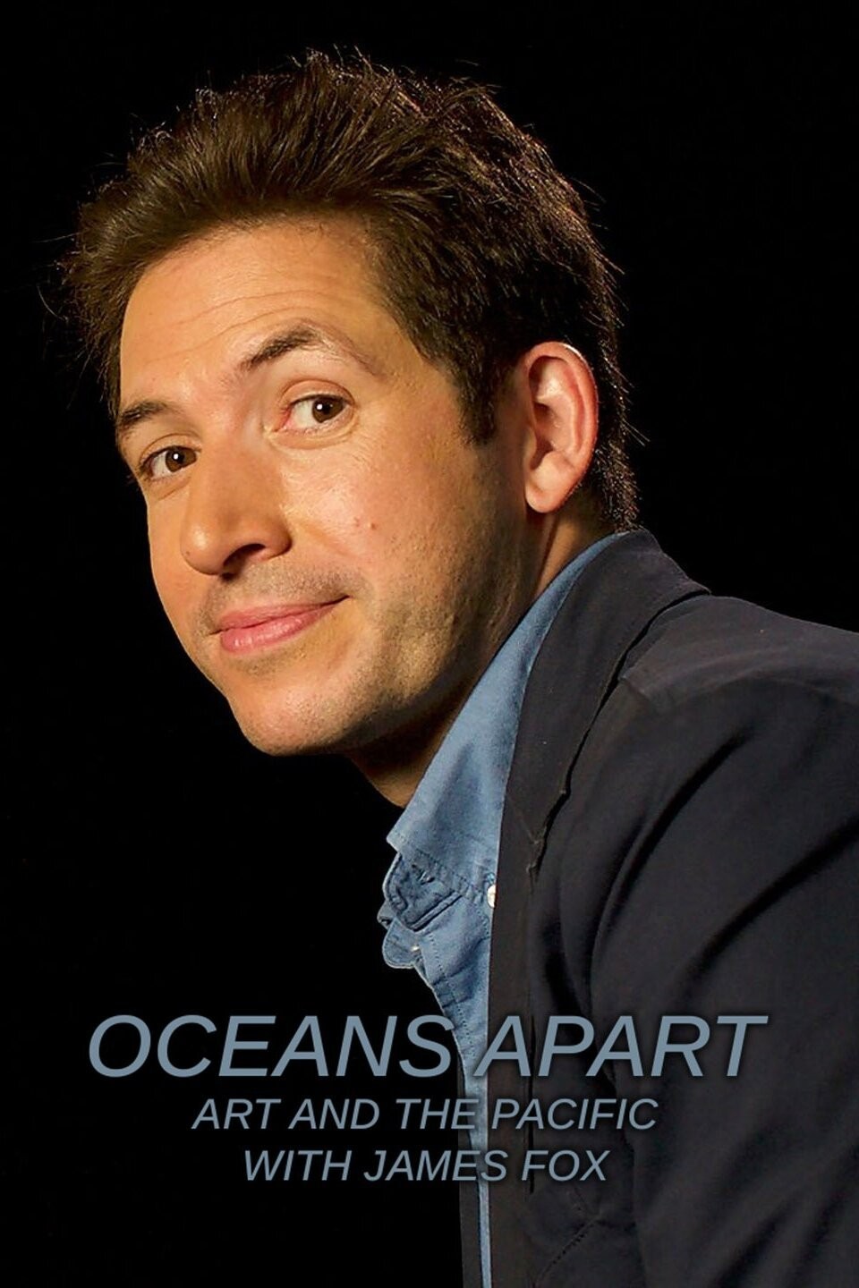 Oceans Apart: Art and the Pacific with James Fox Season 1 | Rotten Tomatoes