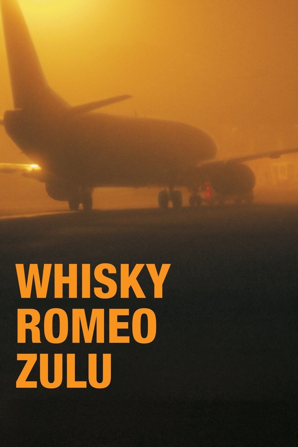 Whisky Romeo Zulu | Rotten Tomatoes