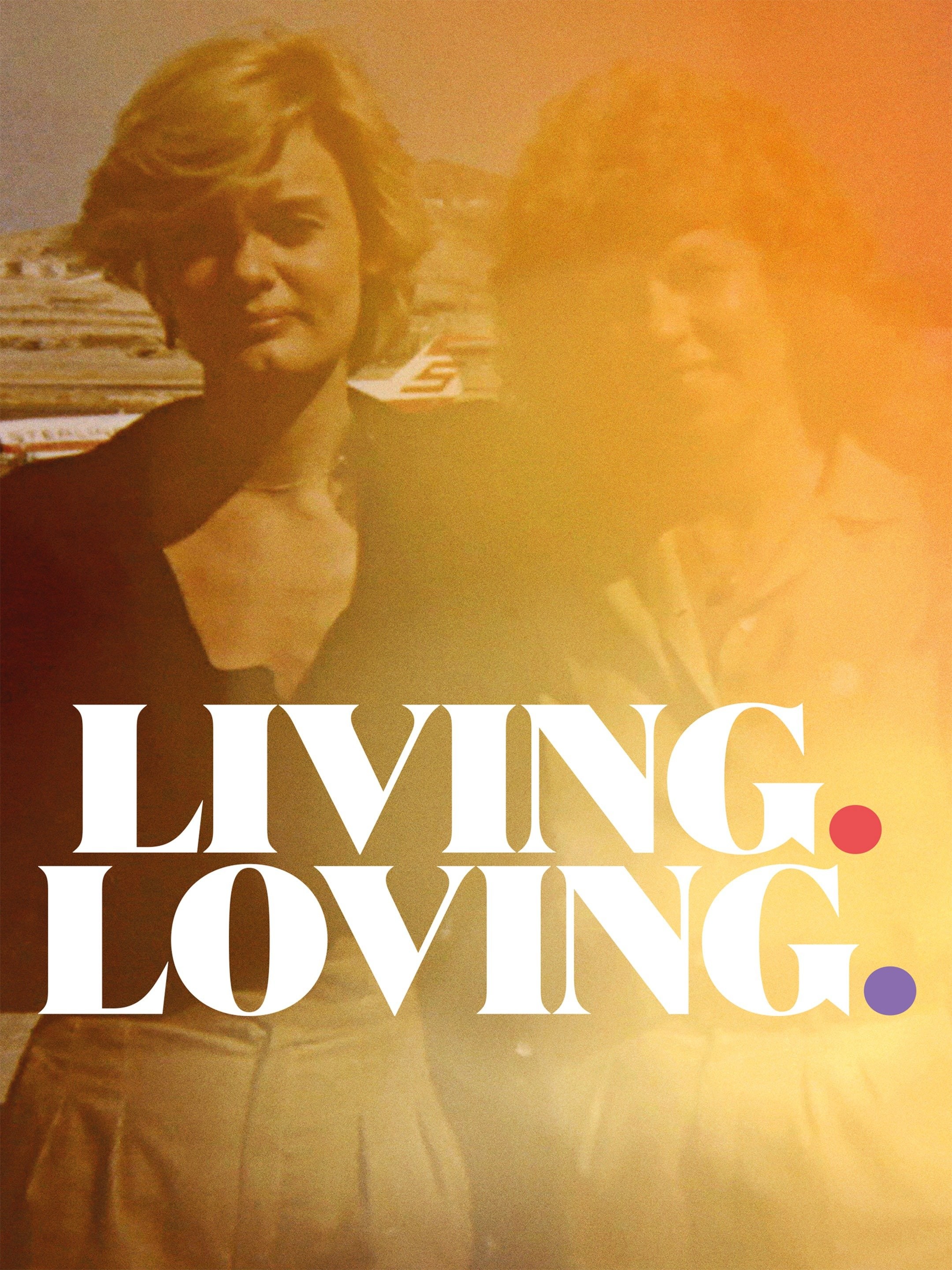 Living. Loving. | Rotten Tomatoes