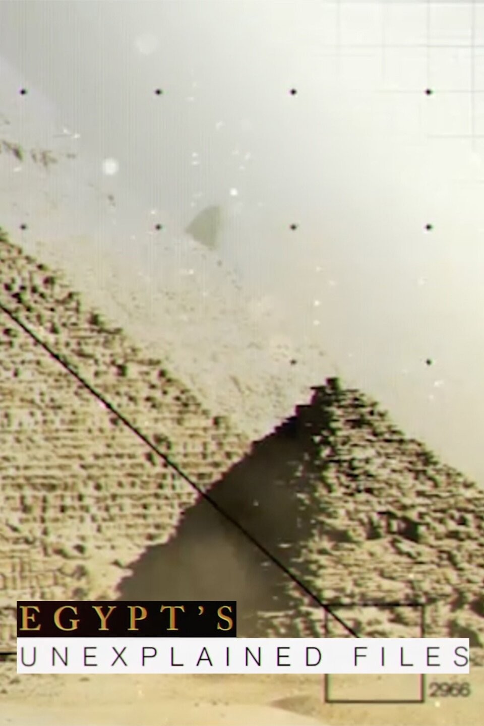 Egypt's Unexplained Files Pictures | Rotten Tomatoes