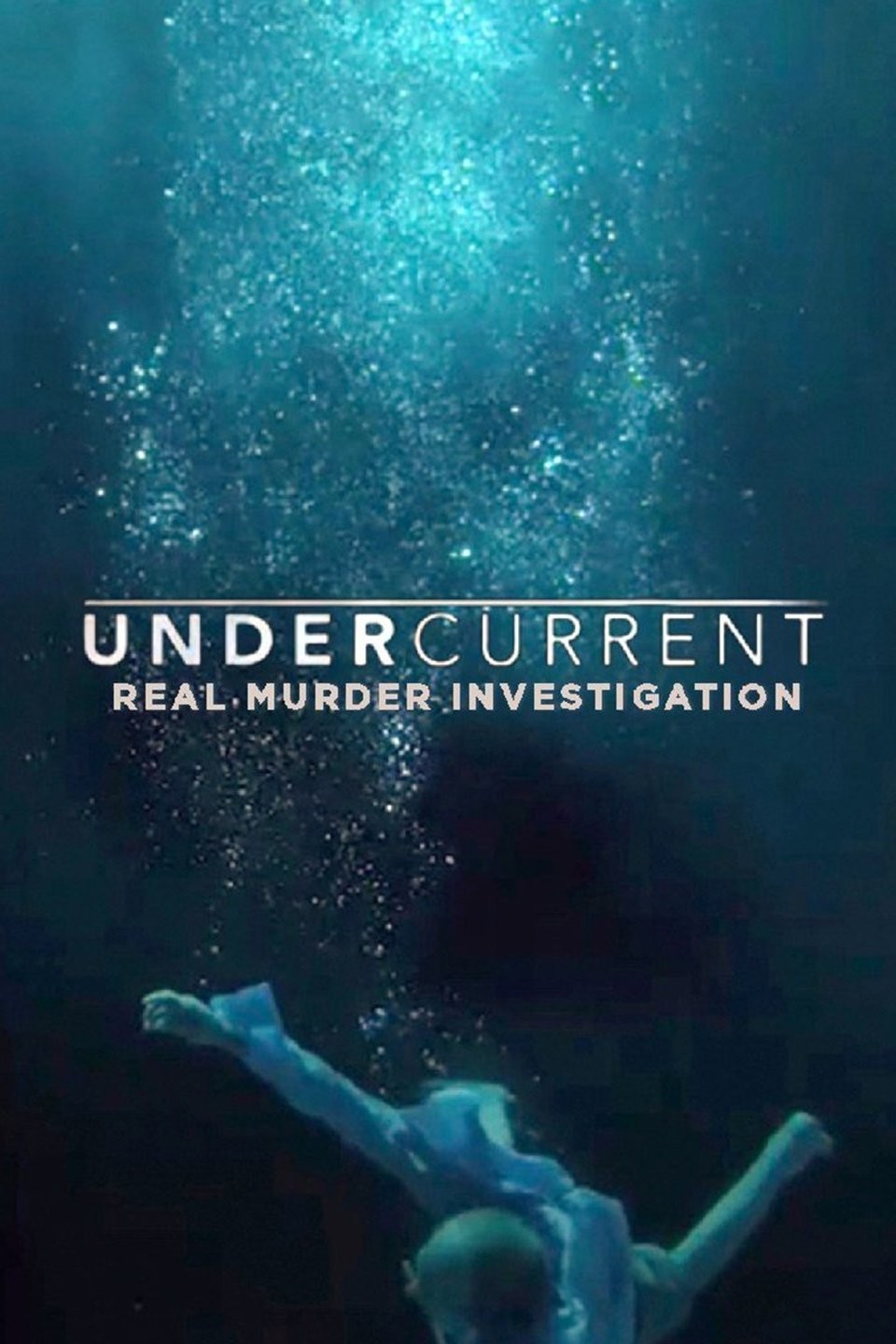 Undercurrent: Real Murder Investigation Season 1 | Rotten Tomatoes